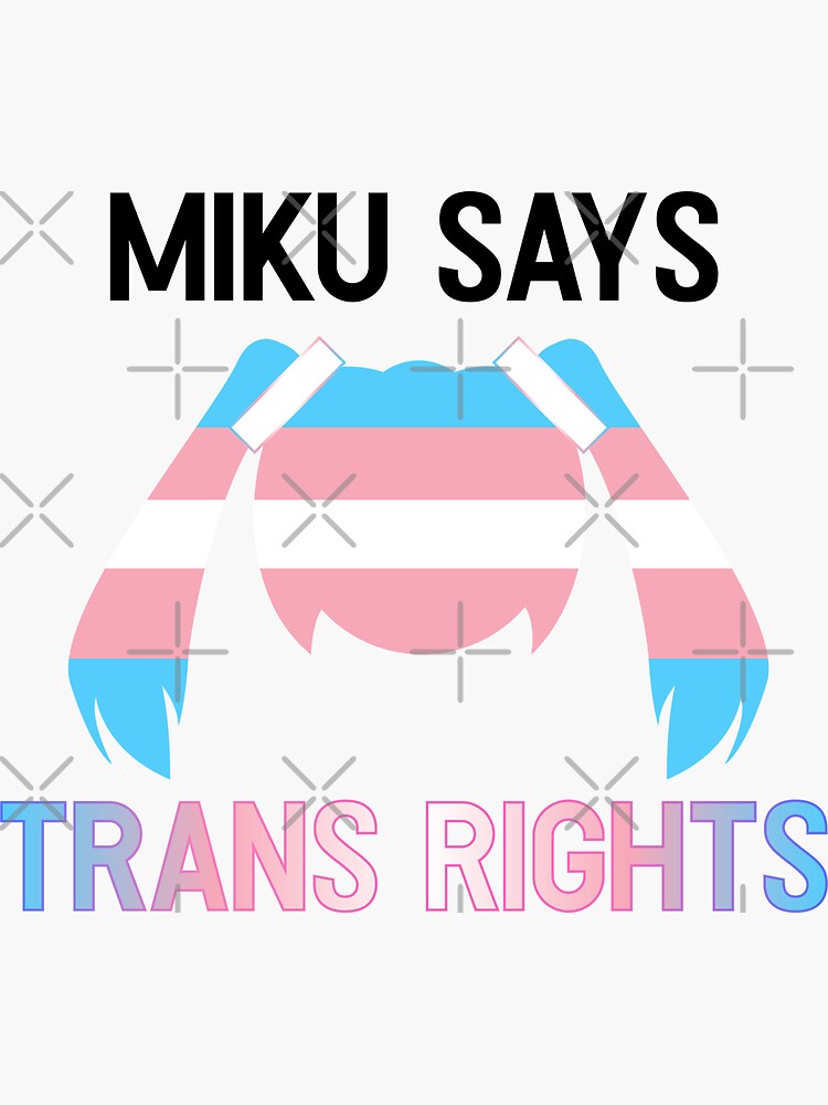 "Miku Says Trans Rights!" Sticker by LunatikStudios | Redbubble