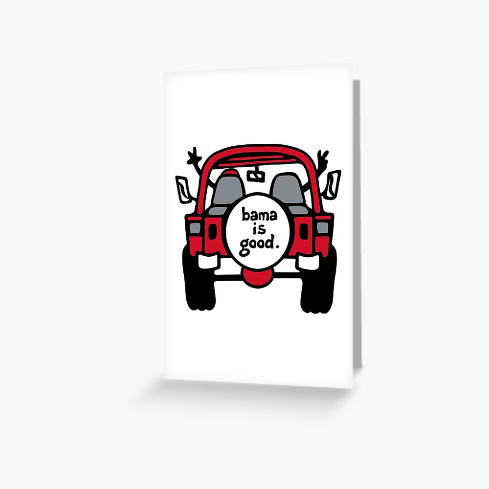 "Bama Life is Good Jeep Logo" Greeting Card for Sale by kshama | Redbubble
