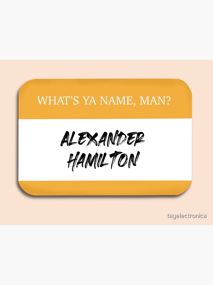 "Alexander Hamilton Name Tag Fan Art" Poster for Sale by tayelectronica ...