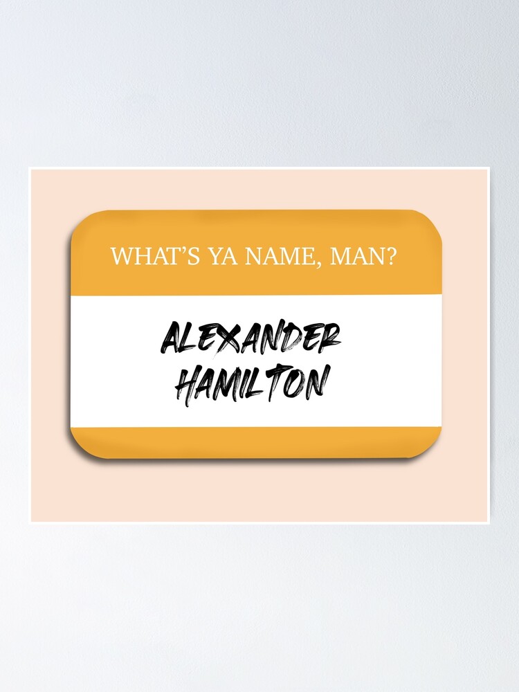 "Alexander Hamilton Name Tag Fan Art" Poster for Sale by tayelectronica ...