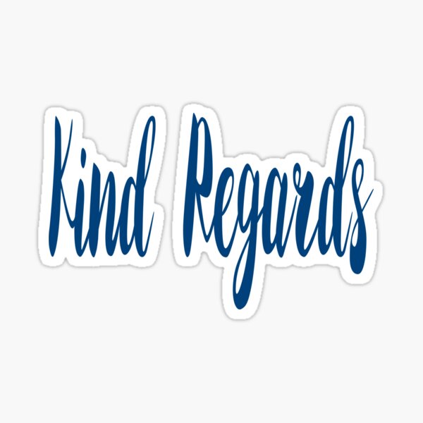 "Kind Regards" Sticker for Sale by AppreciateThat | Redbubble
