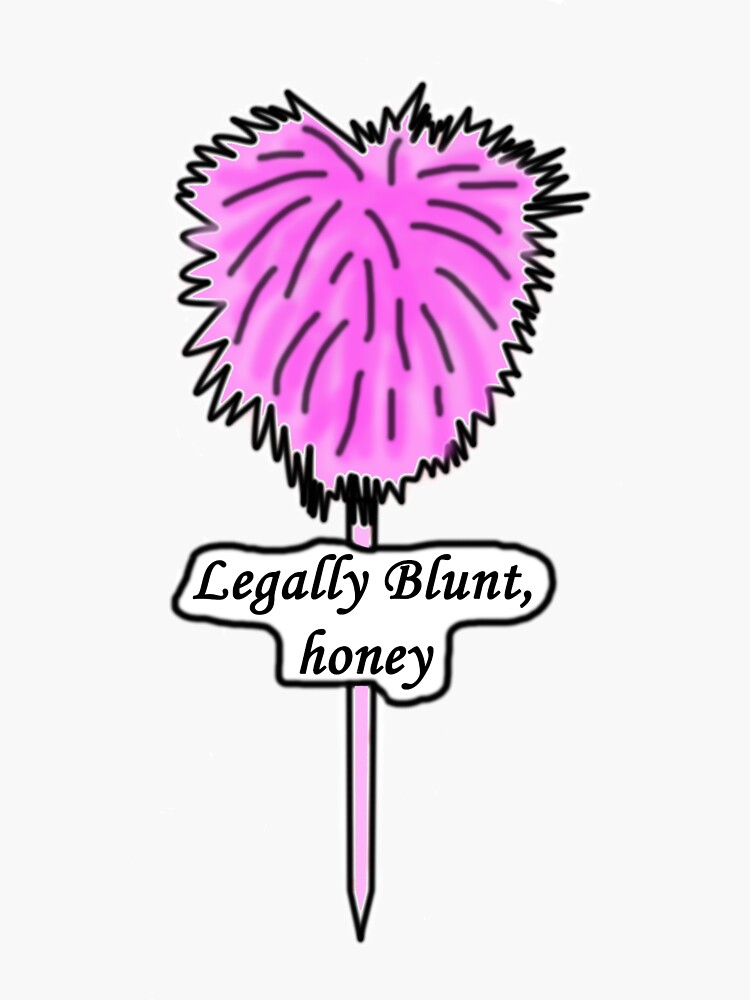 "Legally Blunt" Sticker for Sale by Liquen | Redbubble
