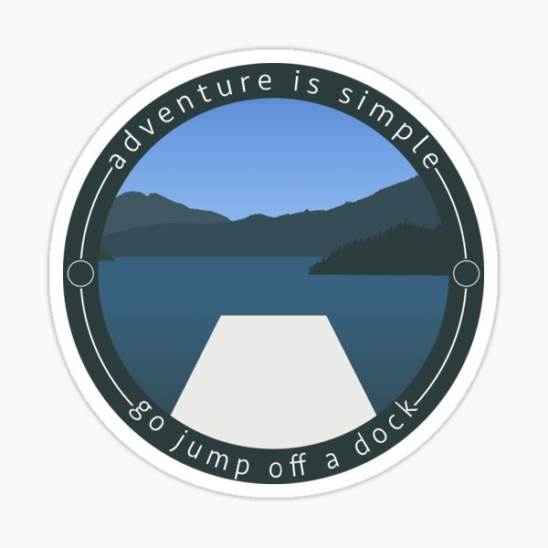 "Go Jump off a Dock " Sticker for Sale by CJS-Art | Redbubble