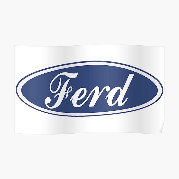 "Ferd fur lyfe" Poster by FakeRealLife | Redbubble