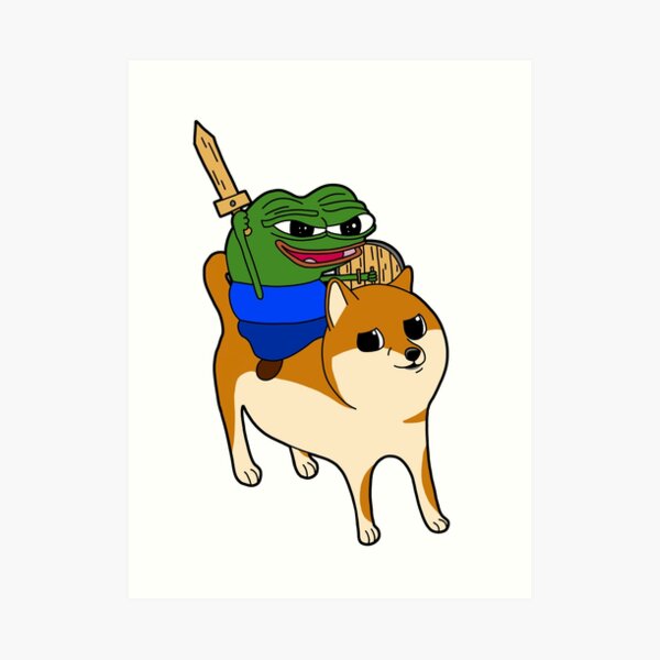 "Peepo riding Doge in glory to battle" Art Print by MrBigBadger | Redbubble