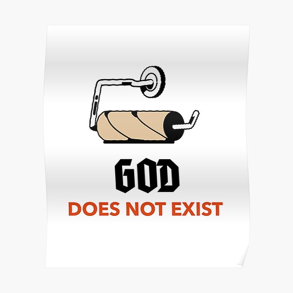 "God Does Not Exist" Poster by Wachi-A | Redbubble