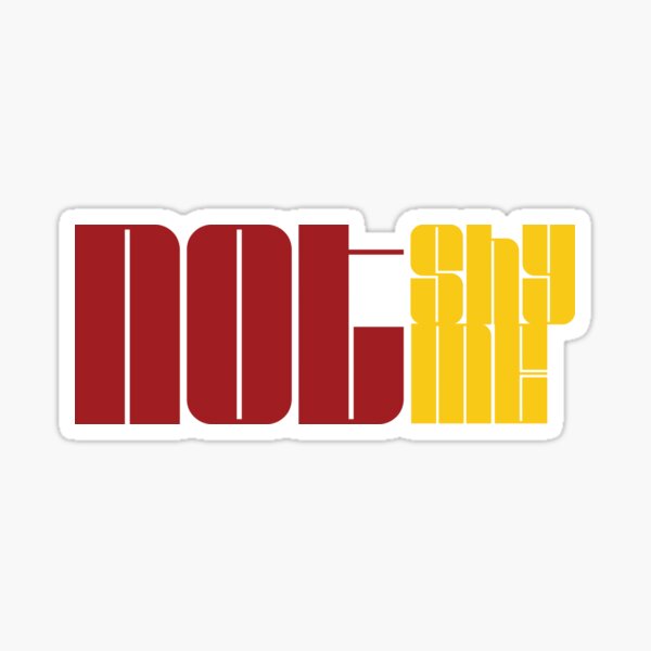 "Not Shy, Not Me" Sticker for Sale by MarissaTries | Redbubble