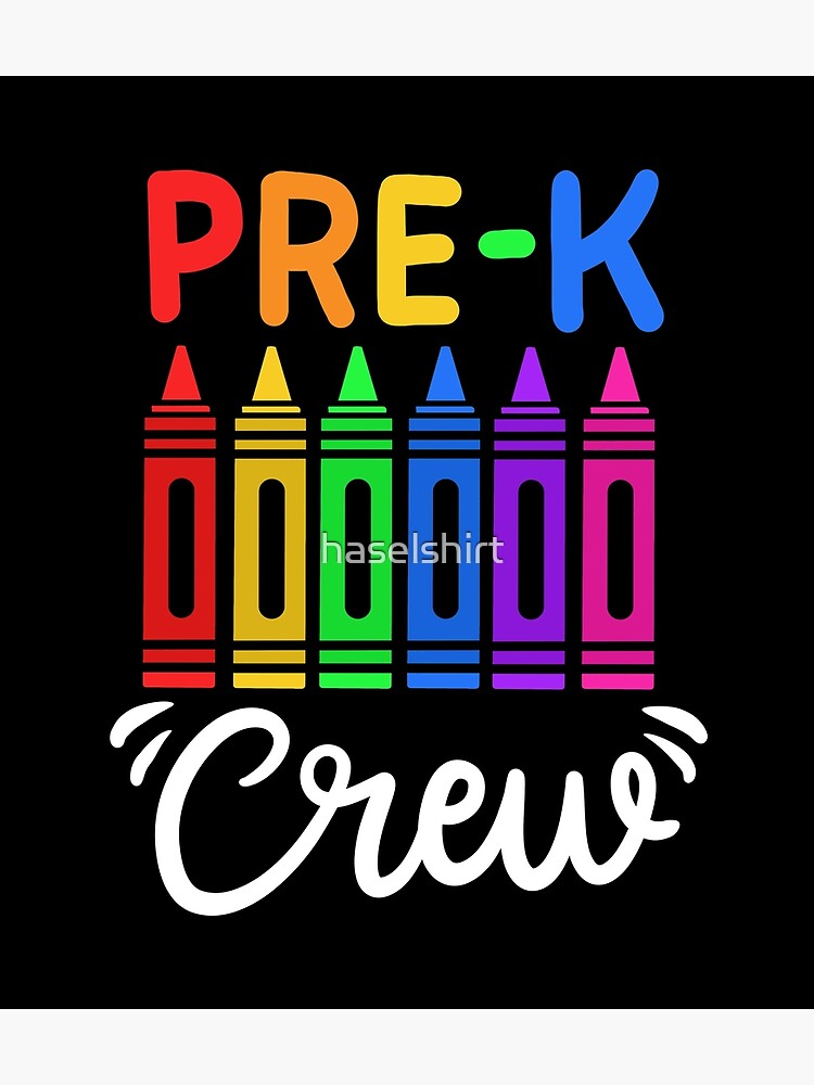 "Pre - K Crew Gift For Pre - Kinder Teacher & Students" Poster by ...