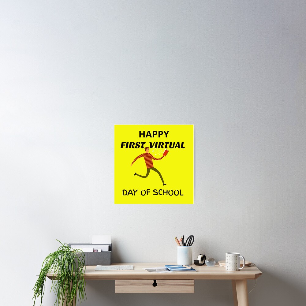 Happy First Virtual Day Of School Poster For Sale By SarinaGounden happy-first-virtual-day-of-school-poster-for-sale-by-sarinagounden