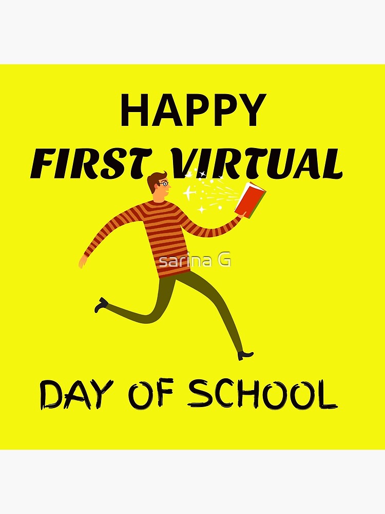 " happy first virtual day of school" Art Print by SarinaGounden | Redbubble