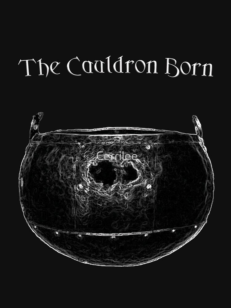 "Cauldron Born" T-shirt for Sale by Cerrilee | Redbubble | cauldron t ...