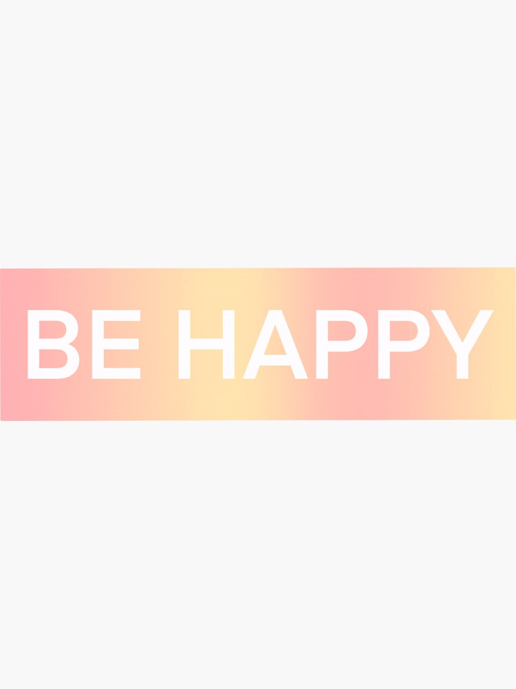 "Aesthetic Pink Be Happy Quote" Sticker for Sale by CaitlinCerys ...