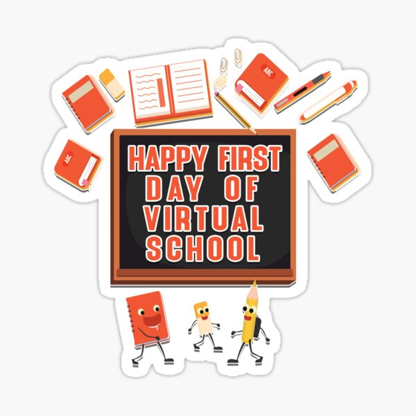 "Happy first day of virtual school" Sticker by letsgoh | Redbubble