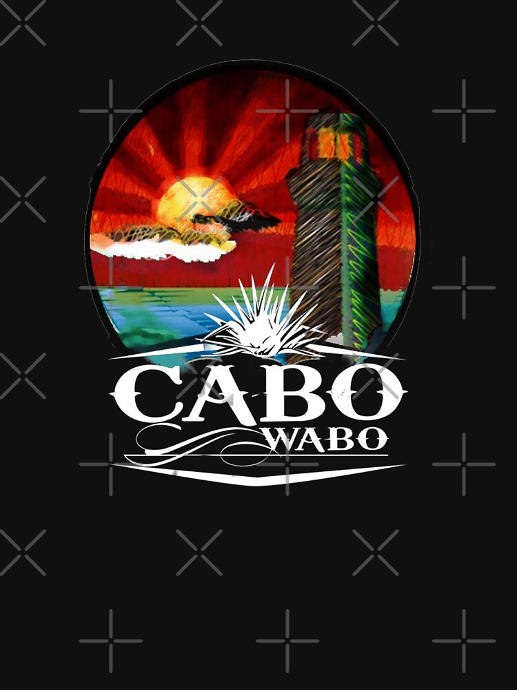 "Cabo wabo cantina tequila" T-shirt for Sale by plonco71 | Redbubble ...