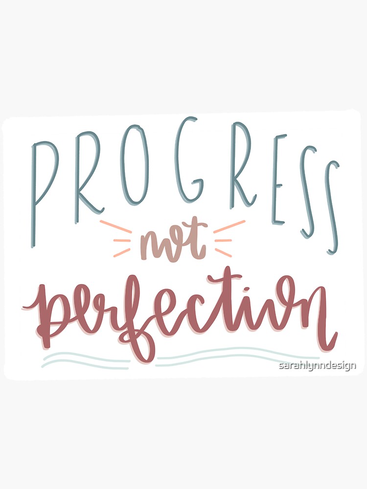 "progress not perfection " Sticker for Sale by sarahlynndesign | Redbubble