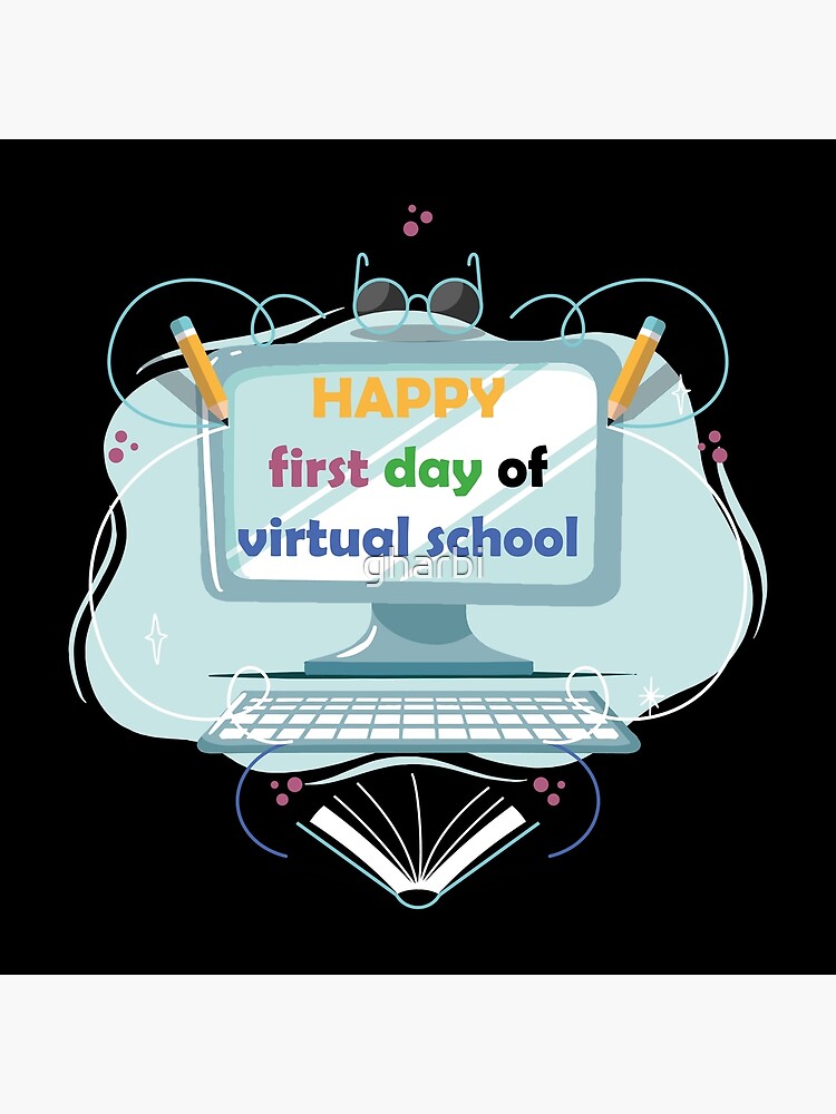 "happy first day of virtual school" Poster for Sale by gharbi | Redbubble