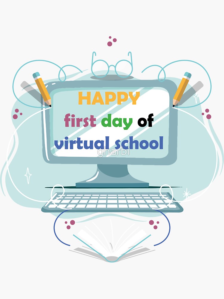 "happy first day of virtual school" Sticker for Sale by gharbi | Redbubble