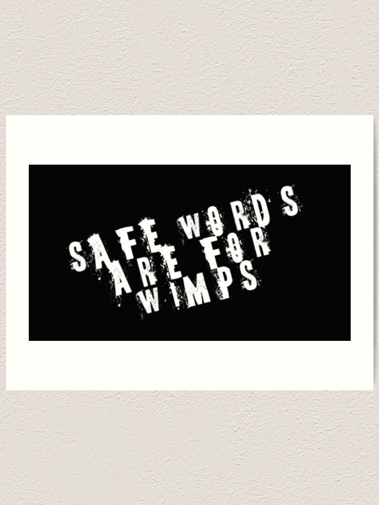 "sAFE wORDS" Art Print by ValkyrieCatty | Redbubble