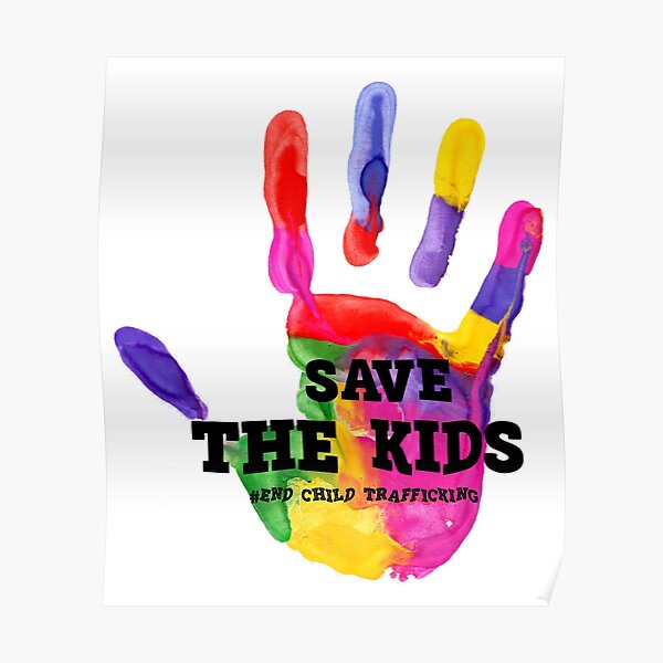 "Save The Kids End Child Trafficking" Poster by jamai27 | Redbubble