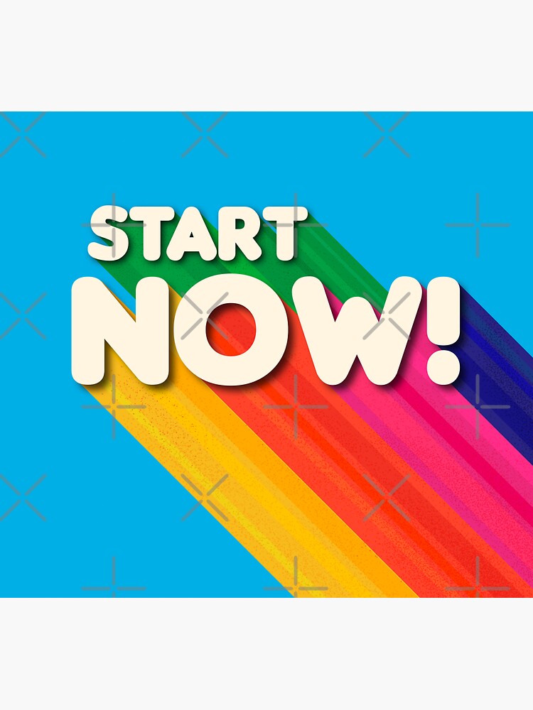 "START NOW! rainbow typography" Sticker by ShowMeMars | Redbubble