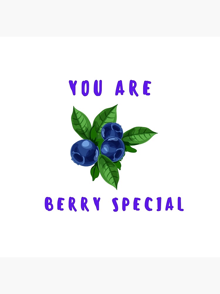 "Your Are Berry Special Blueberry" Poster by PabloEG | Redbubble