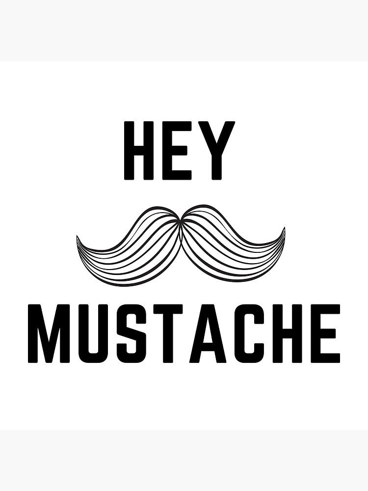 "Hey Mustache Impractical Jokers" Poster for Sale by inspiredtiger ...
