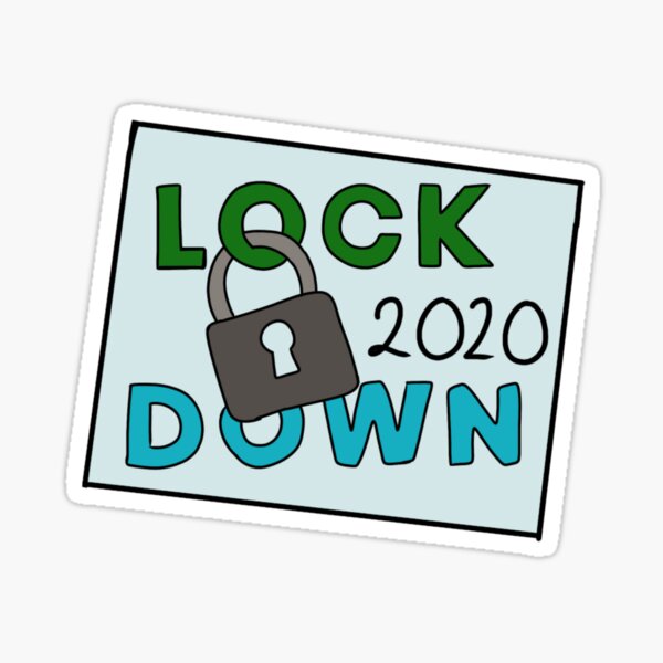 "Lock down 2020" Sticker by tripanthias | Redbubble