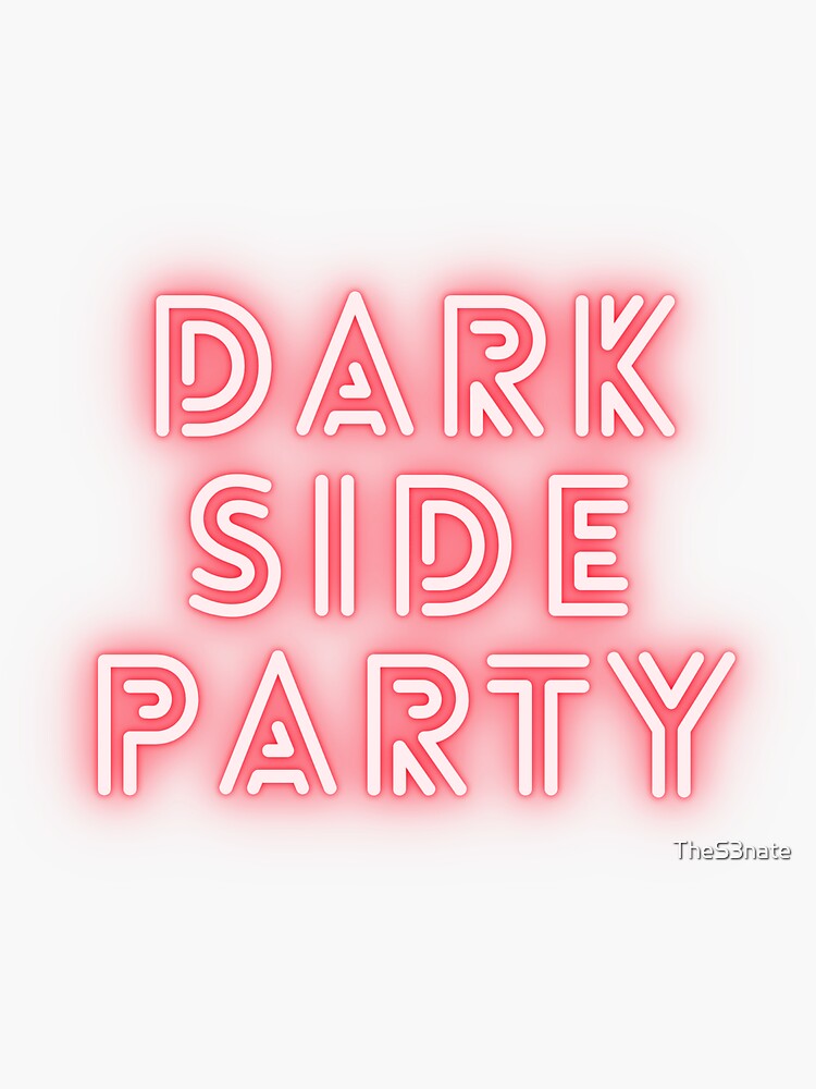 "Dark Side Party " Sticker by TheS3nate | Redbubble