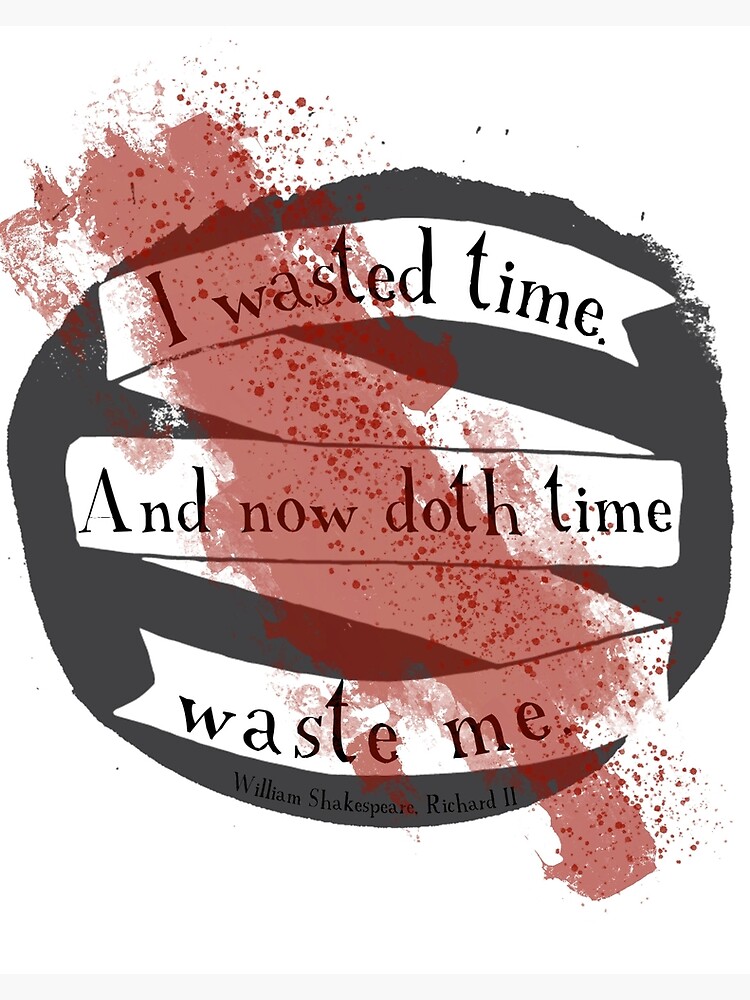 "Wasting Time" Poster by saunterdownward | Redbubble