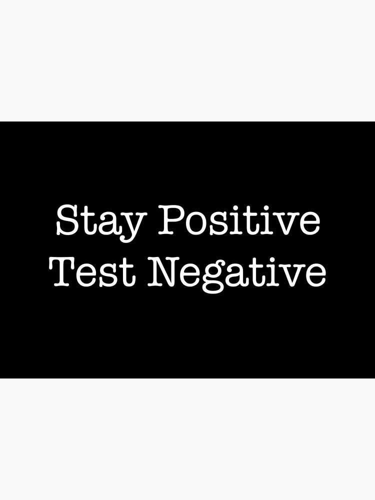 "Stay Positive Test Negative" Mask for Sale by hunt4stuff | Redbubble