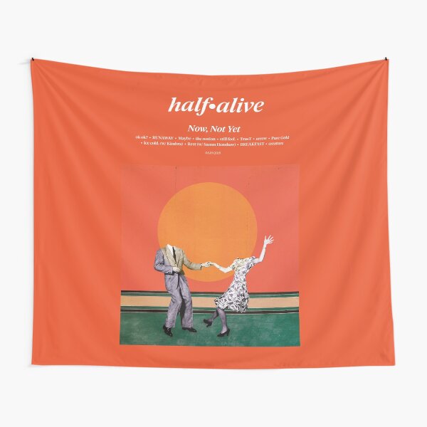 "Half Alive - Now, Not Yet (2019) Music Album Cover" Tapestry for Sale ...