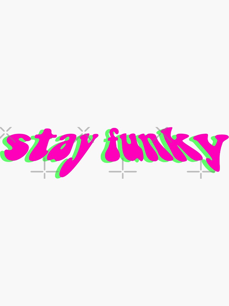 "stay funky purple and green sticker" Sticker for Sale by b-stickers1 ...