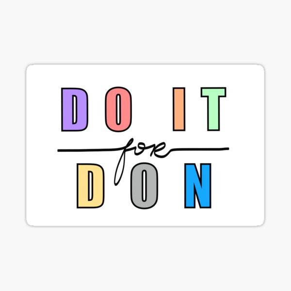 "Do It for Don" Sticker by Linksan | Redbubble