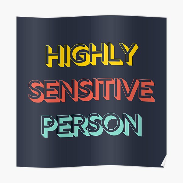 "Highly Sensitive Person (HSP)" Poster for Sale by BeakHouse | Redbubble