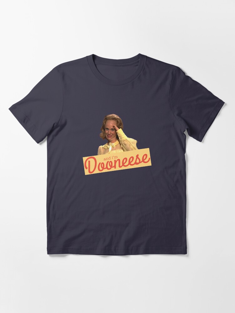 "and I'm Dooneese" T-shirt for Sale by Primotees | Redbubble | snl t ...