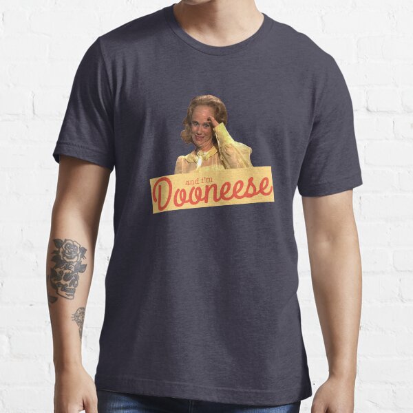 "and I'm Dooneese" T-shirt for Sale by Primotees | Redbubble | snl t ...