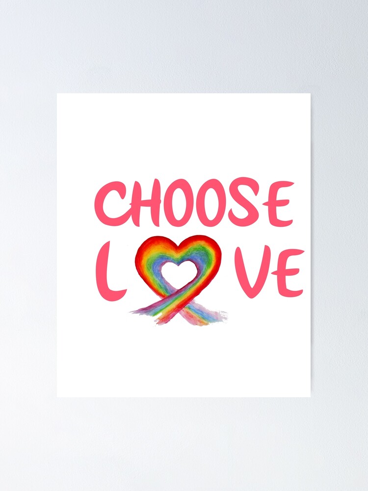 "Choose Love" Poster by Patocarto | Redbubble