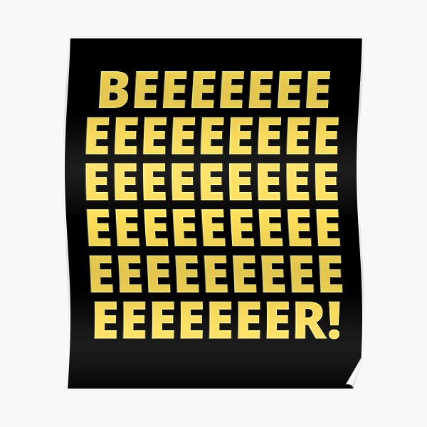 "BEEEEER!" Poster for Sale by kosethk | Redbubble