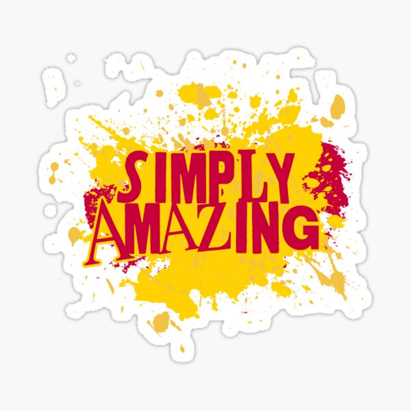 "Simply Amazing (Funny Positive Quote • Stunning Looking Paint Splash ...