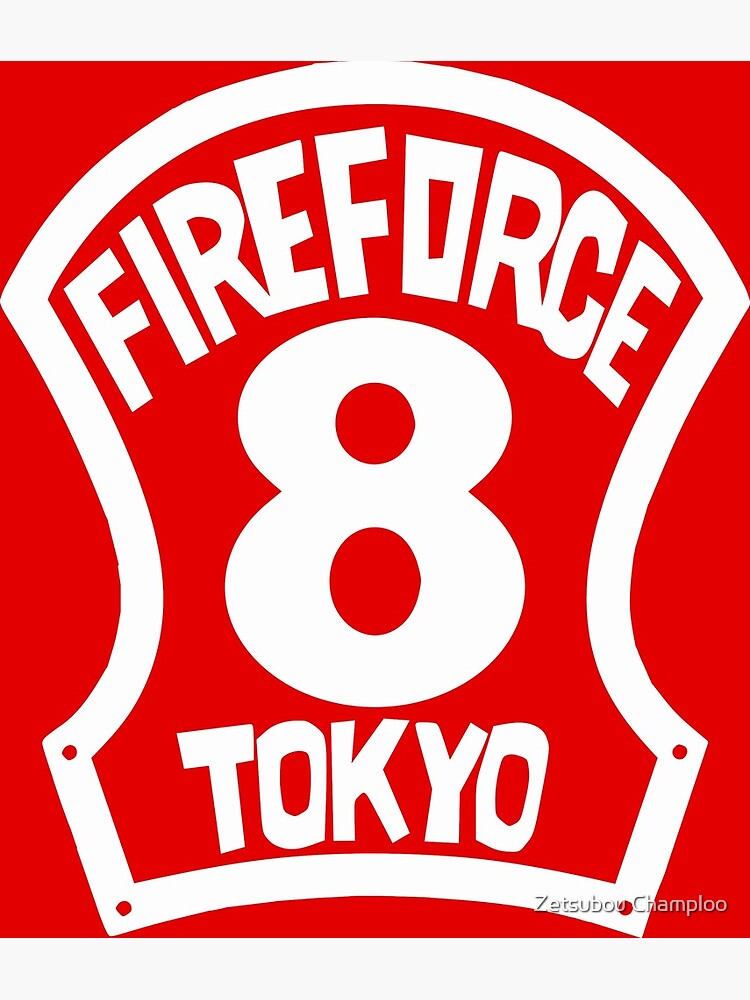"Fire force Tokyo 8 graphic" Art Print for Sale by unicornchamploo ...