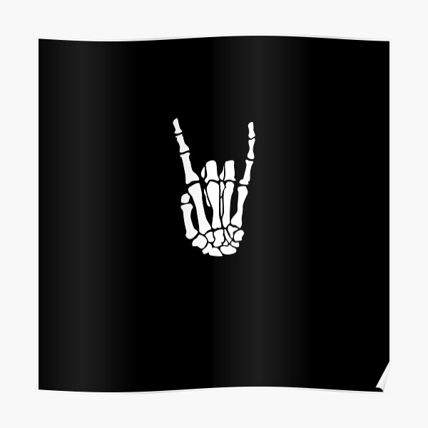 "Skeleton Rock On Hand Sign - Rock And Roll" Poster by ParisianRomance ...
