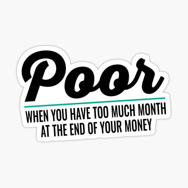 "Poor" Sticker for Sale by slawisa | Redbubble