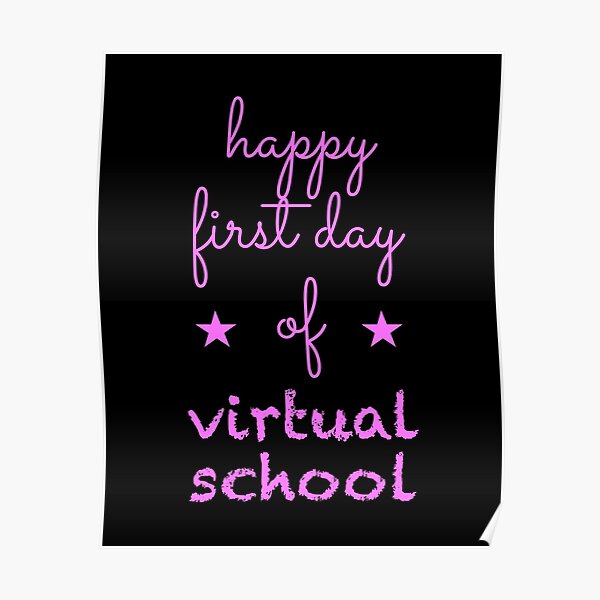 Póster «Feliz primer día de escuela virtual» de AwesomeProject | Redbubble