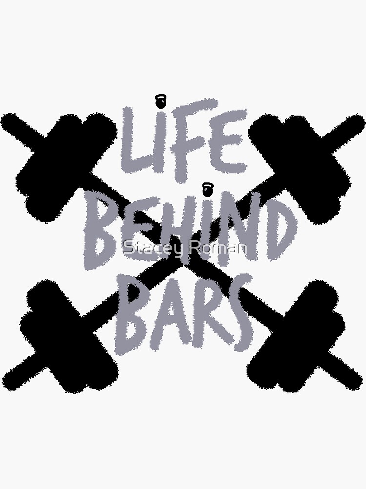 "Life Behind Bars " Sticker by staceyroman | Redbubble