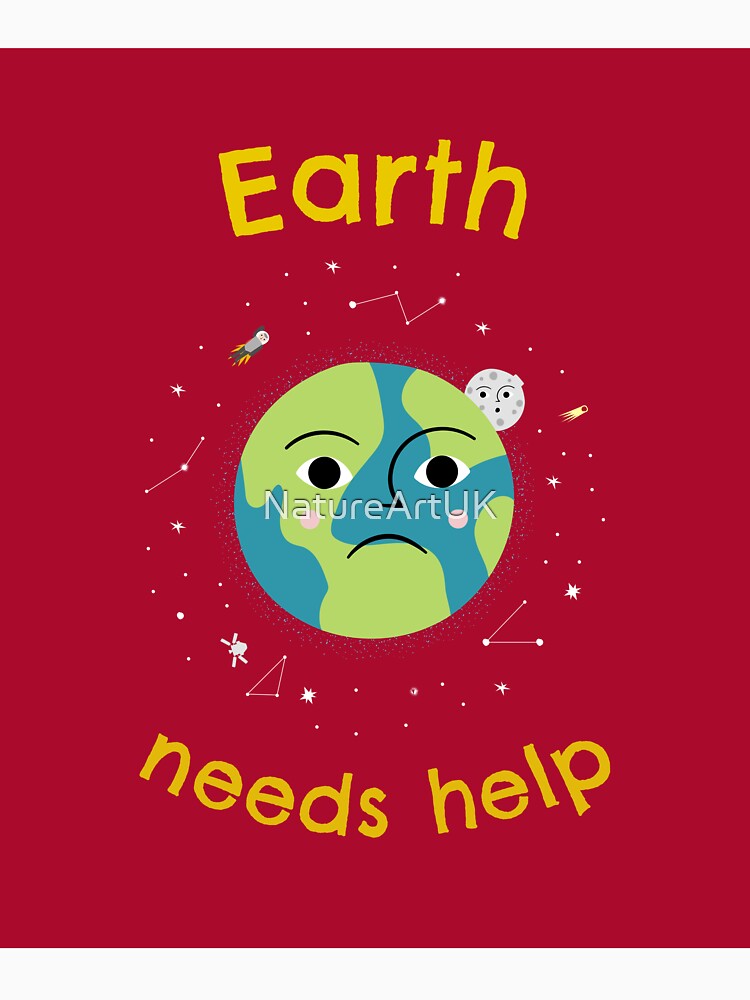 "Earth needs help eco challenge" T-shirt for Sale by NatureArtUK ...