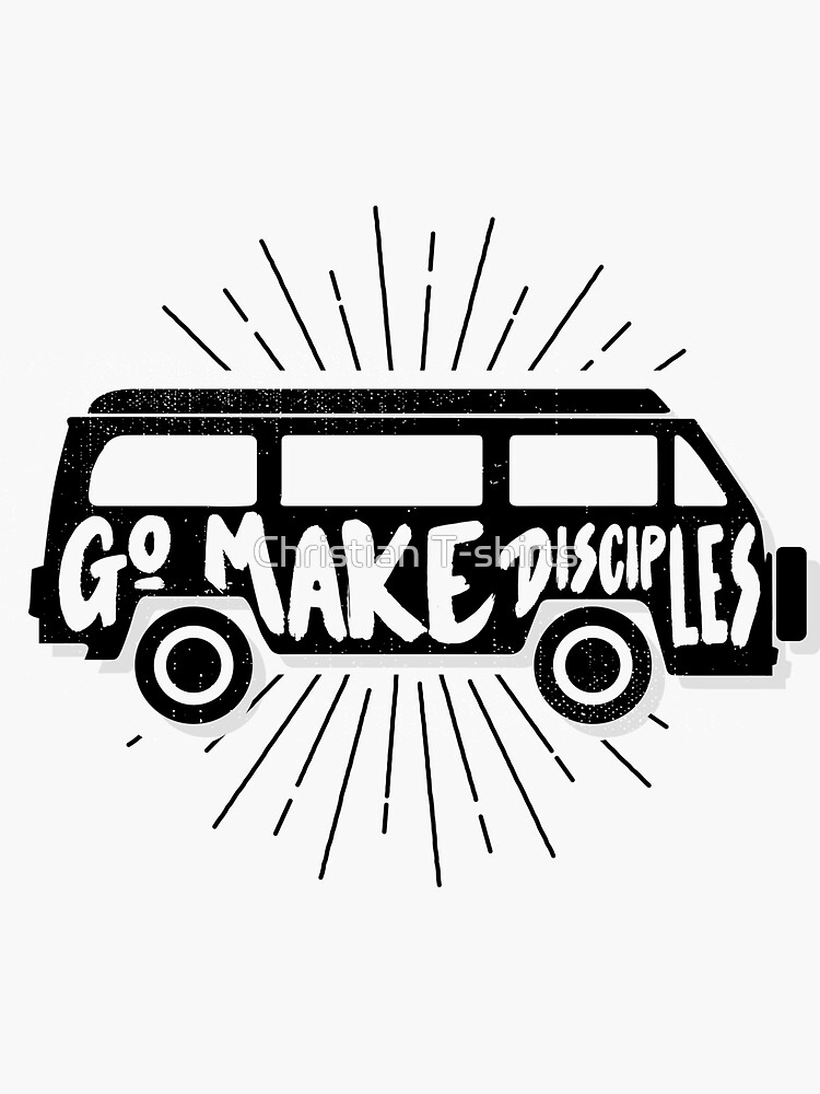 "Go make disciples" Sticker by Oggie123 | Redbubble