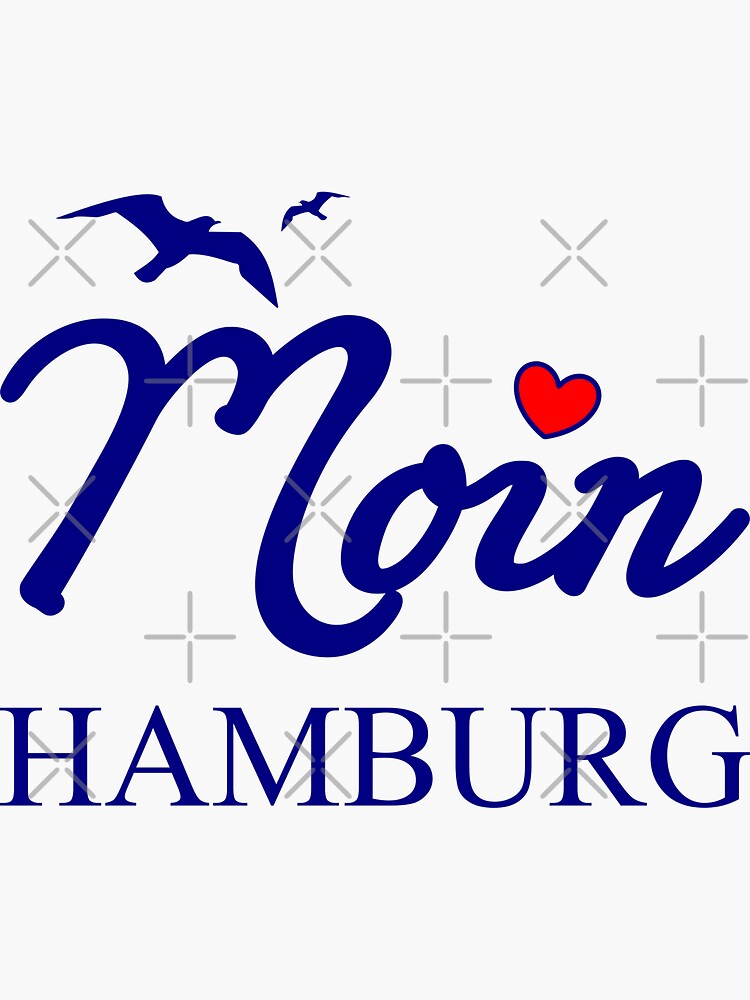 "Moin Hamburg" Sticker for Sale by ChrissiCreation | Redbubble