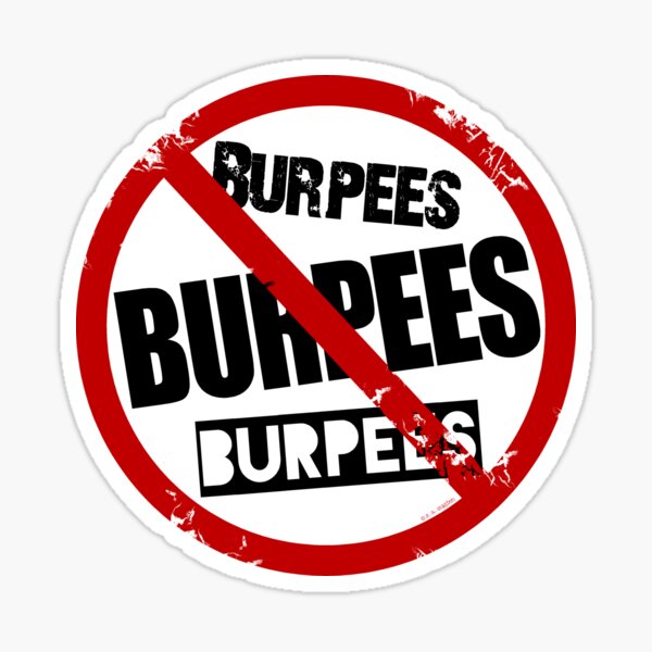 "No Burpees " Sticker for Sale by ArtVixen | Redbubble