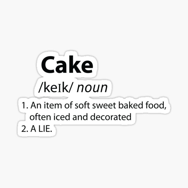 "The Cake is a Lie Dictionary Definition " Sticker by TravelScientist ...