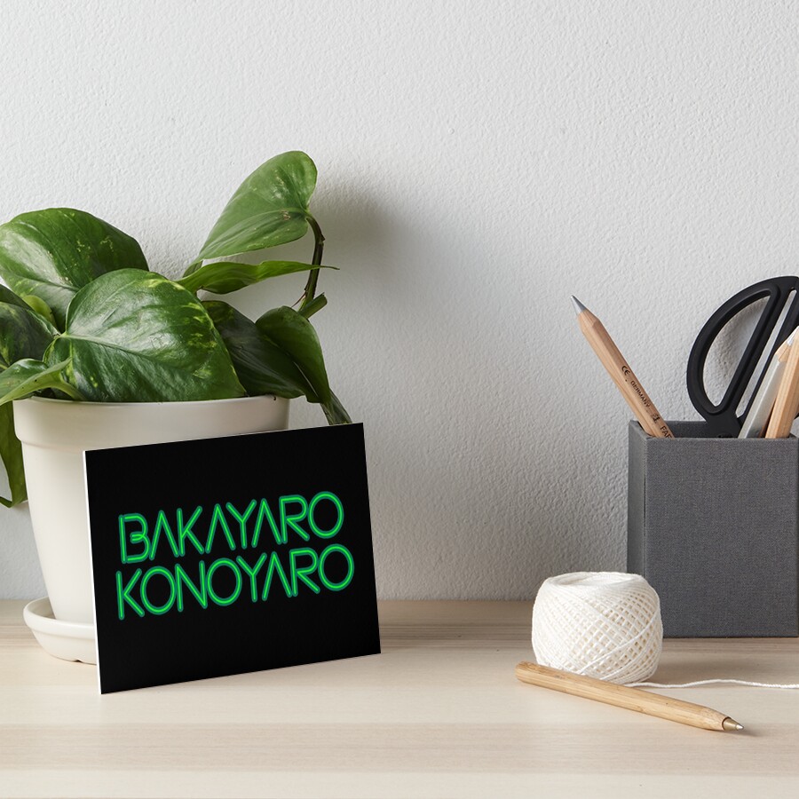 "Bakayaro Konoyaro meaning" Art Board Print for Sale by GonzaloFreire ...